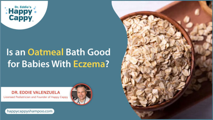 Is an Oatmeal Bath Good for Babies With Eczema? - Happy Cappy